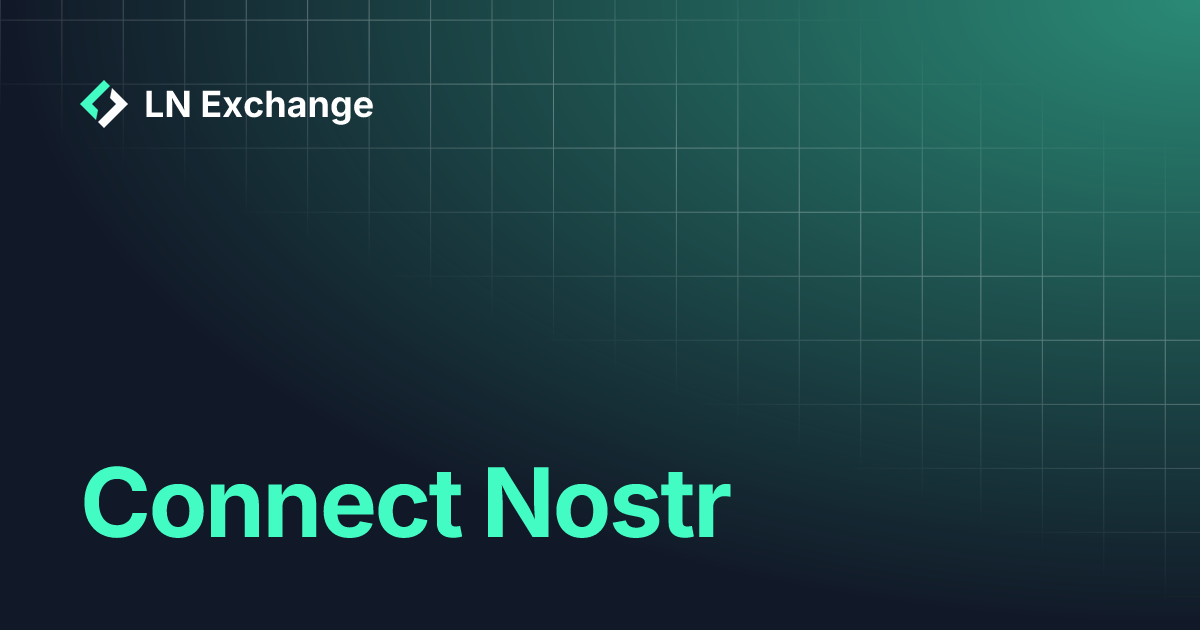 Connect Nostr | LN Exchange