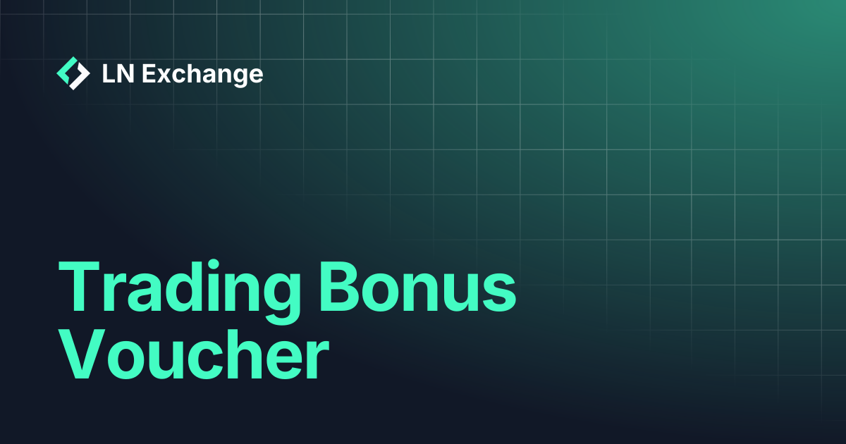 Trading Bonus Voucher | LN Exchange