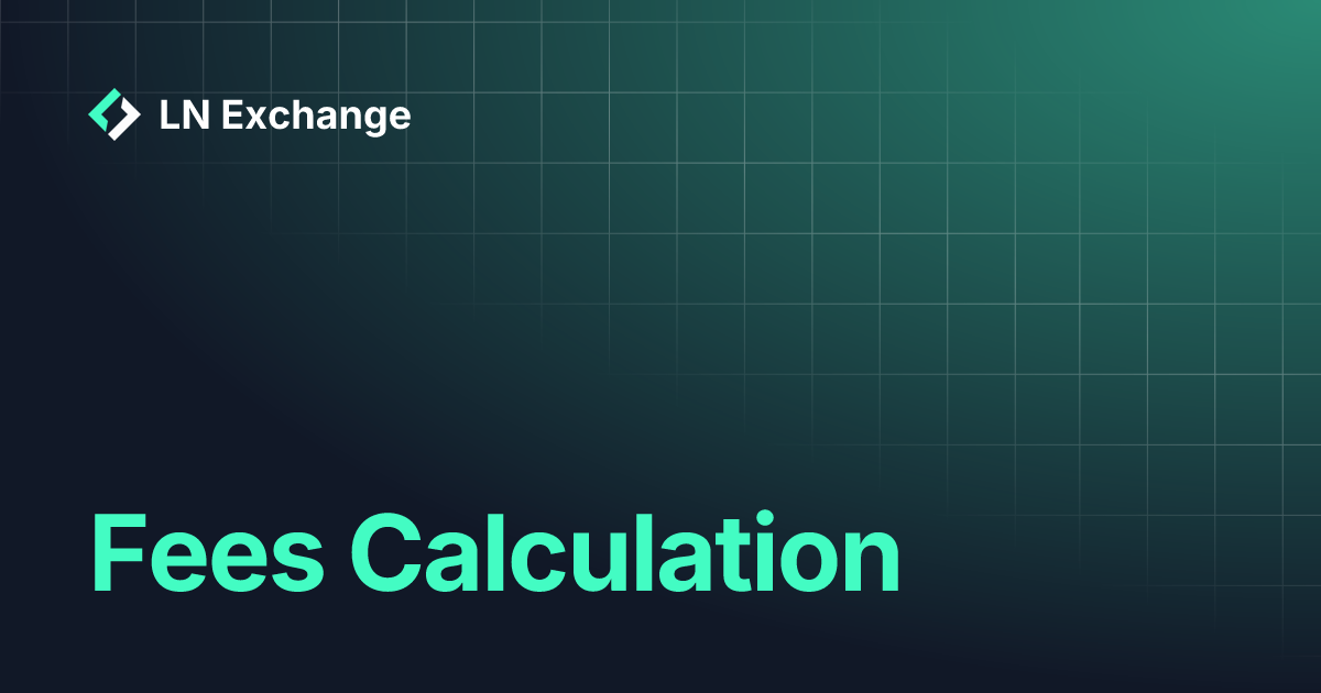 Fees Calculation | LN Exchange